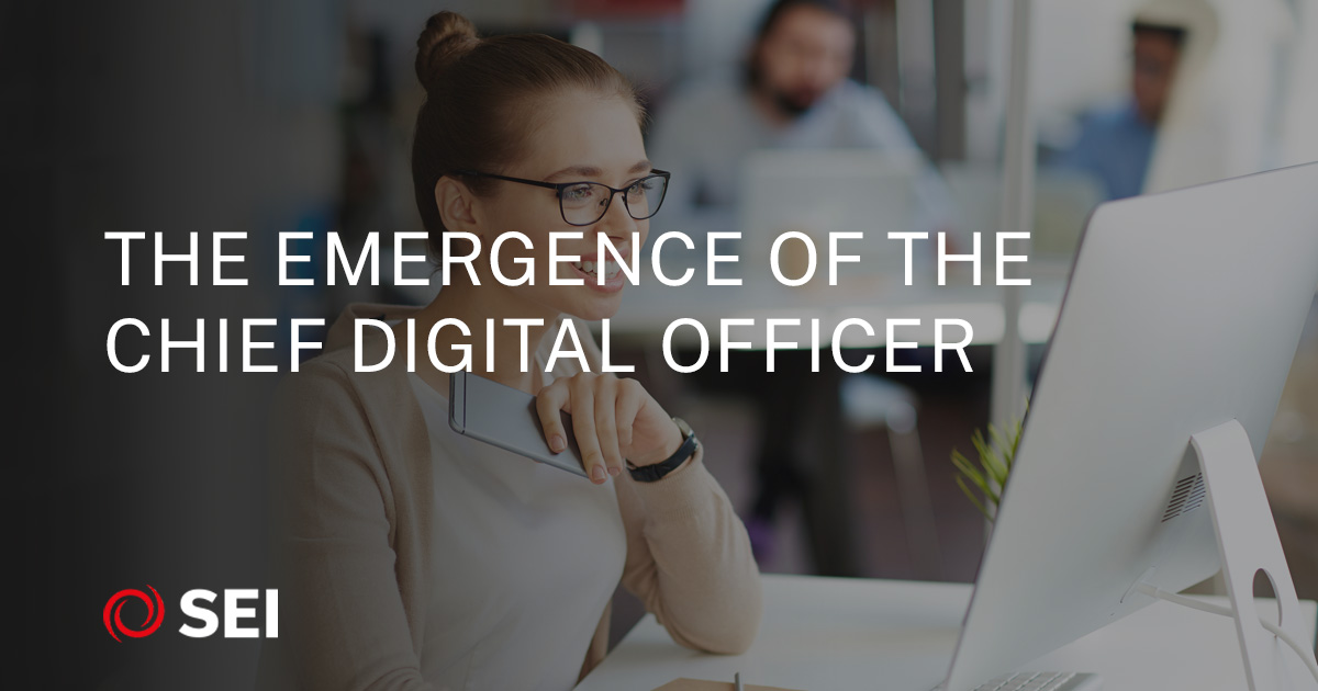 SEI | Insights | The Emergence of the Chief Digital Officer