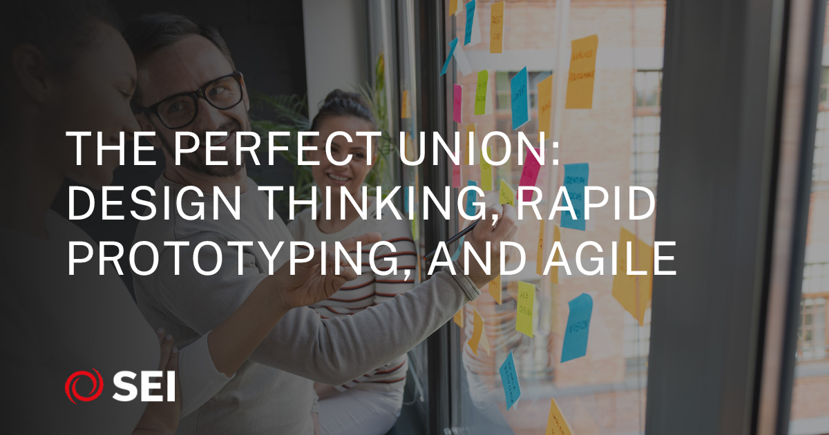 SEI | Insights | Design Thinking and Rapid Prototyping