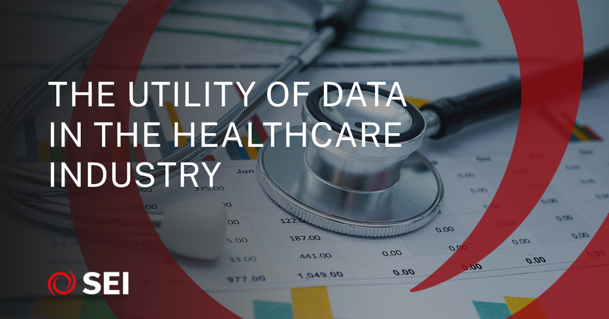 SEI | White Paper | Utility of Data in Healthcare