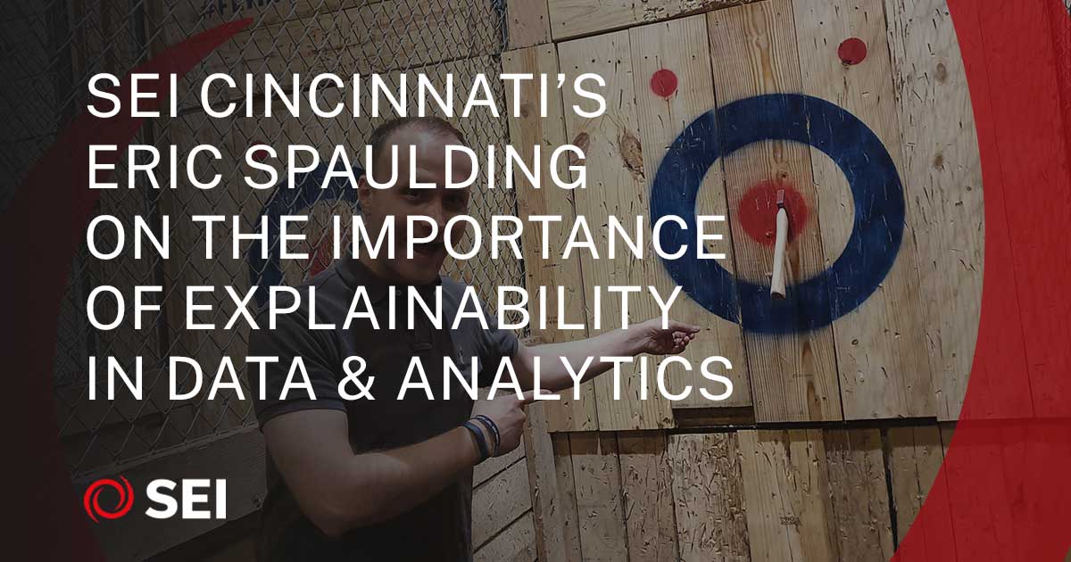SEI | Insights | Eric Spaulding on Explainability in D&A