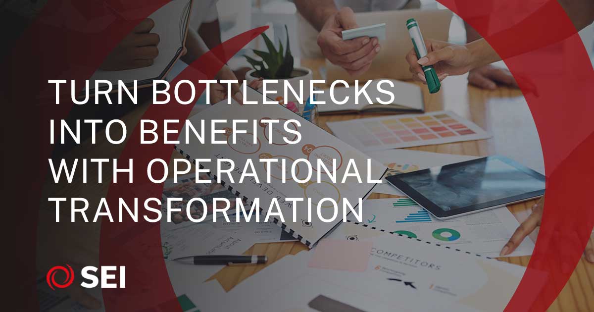 SEI | Insights | Why Operational Transformation is Important