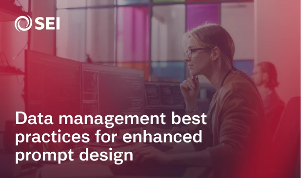 SEI | Insights | Data Management for Better Prompt Engineering