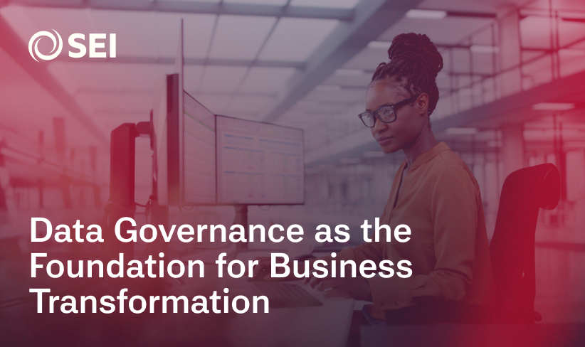 Data Governance as the Foundation for Business Transformation | SEI