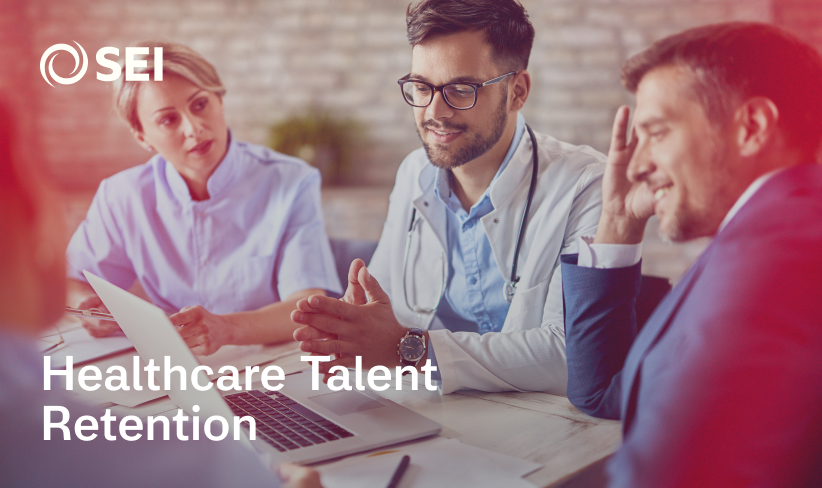 Healthcare Talent Retention | SEI | Business & Technology Management ... Healthcare Talent Retention | SEI | Business & Technology Management ...