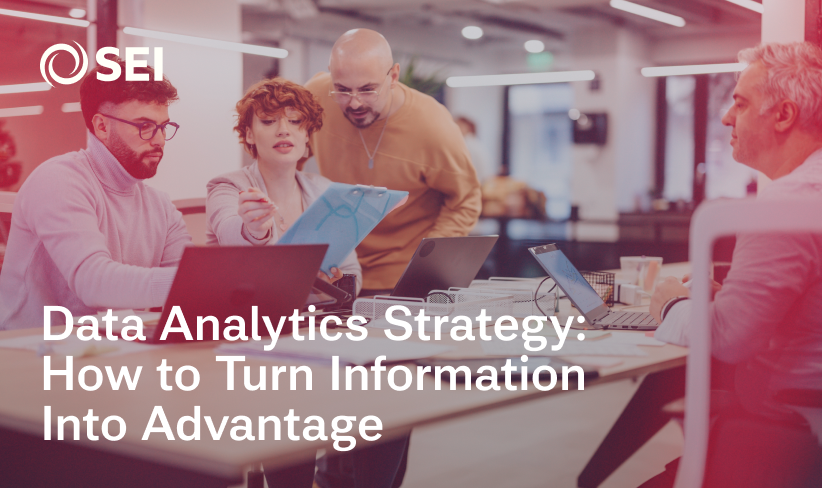 Data Analytics Strategy: Turn Information Into Advantage | SEI